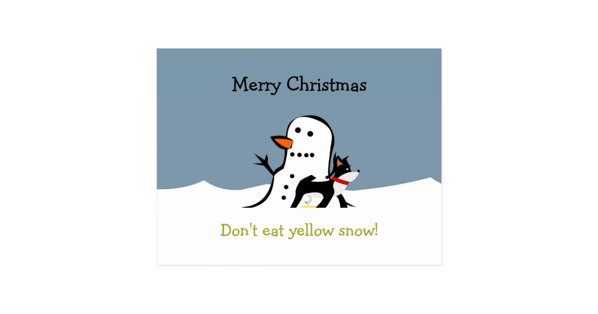 Christmas Postcard - Don't eat yellow snow! | Zazzle.com
