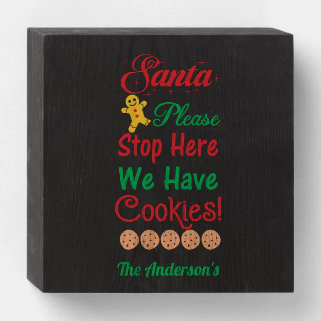 Christmas Santa Please Stop Here We have cookies Wooden Box Sign | Zazzle