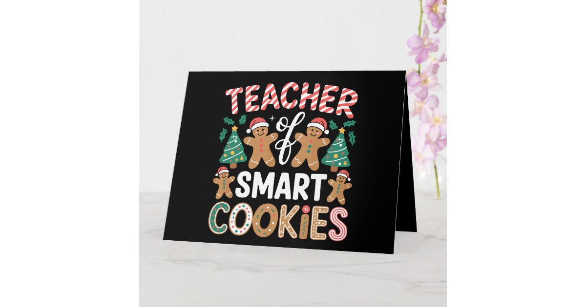 Christmas Teacher Of Smart Cookies Gingerbread Card | Zazzle