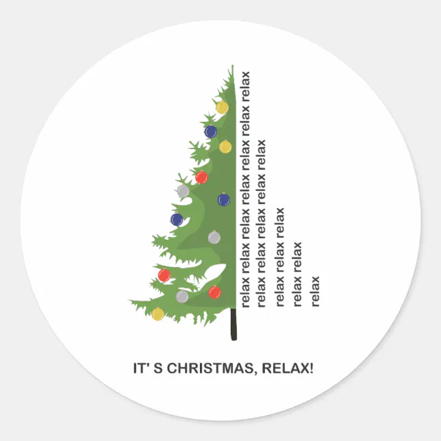 Christmas tree with text Relax Classic Round Sticker | Zazzle