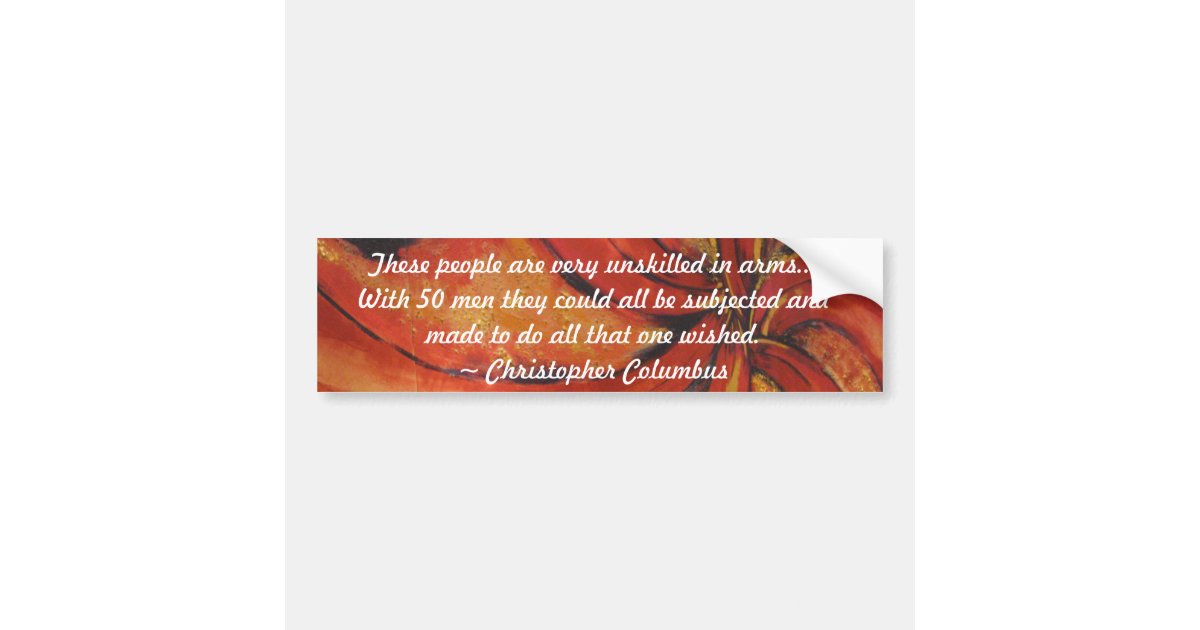 Christopher Columbus Day Slogan Bumper Sticker | Zazzle