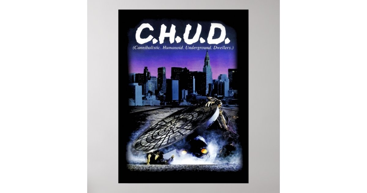CHUD POSTER | Zazzle