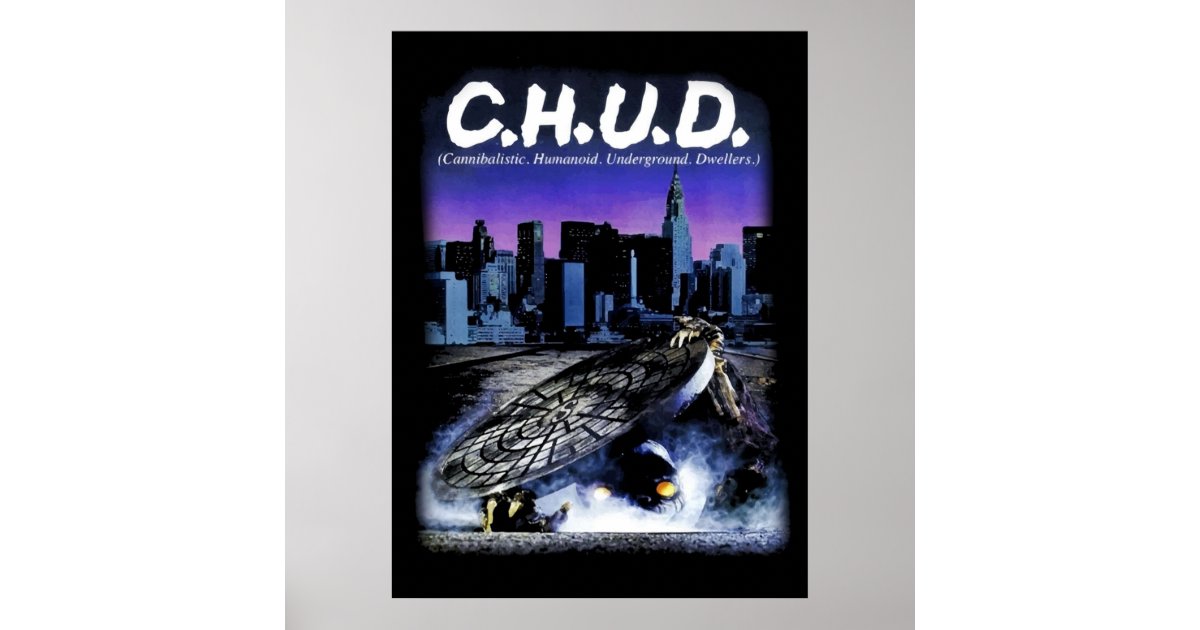 CHUD POSTER | Zazzle