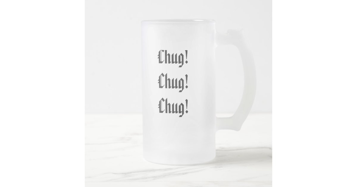 Chug Beer Mug | Zazzle