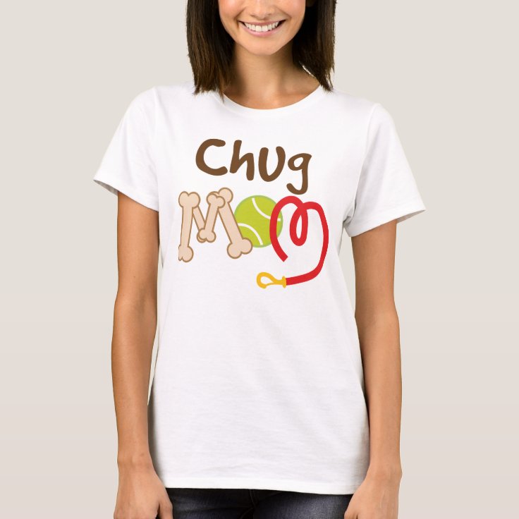 Chug Dog Breed Mom Gift T-Shirt | Zazzle