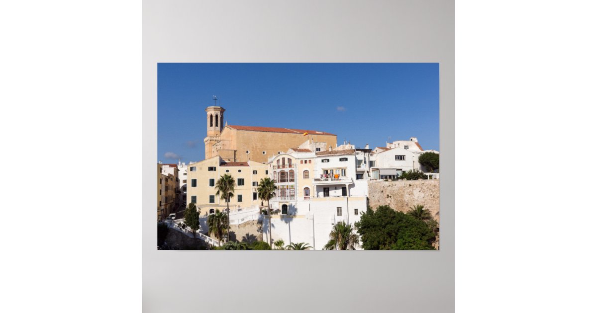 Church of Santa Maria - Mahon, Menorca, Spain Poster | Zazzle