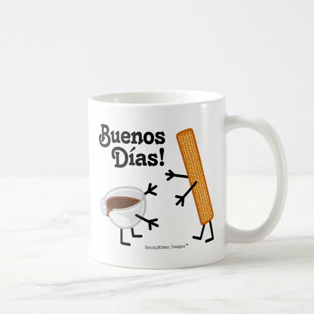 Churro And Chocolate Buenos Dias Coffee Mug Zazzle