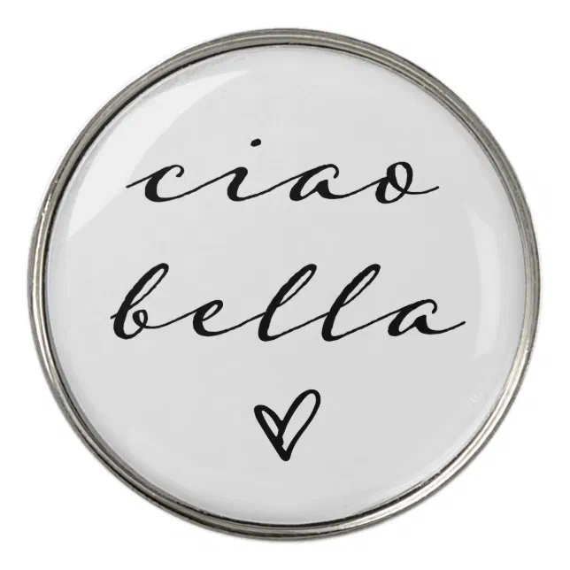 Ciao Bella | Italian Modern Script with Heart Golf Ball Marker | Zazzle