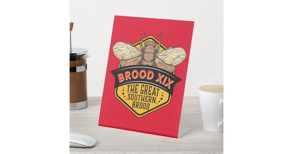 Cicadas Brood XIX Great Southern Brood Pedestal Sign | Zazzle