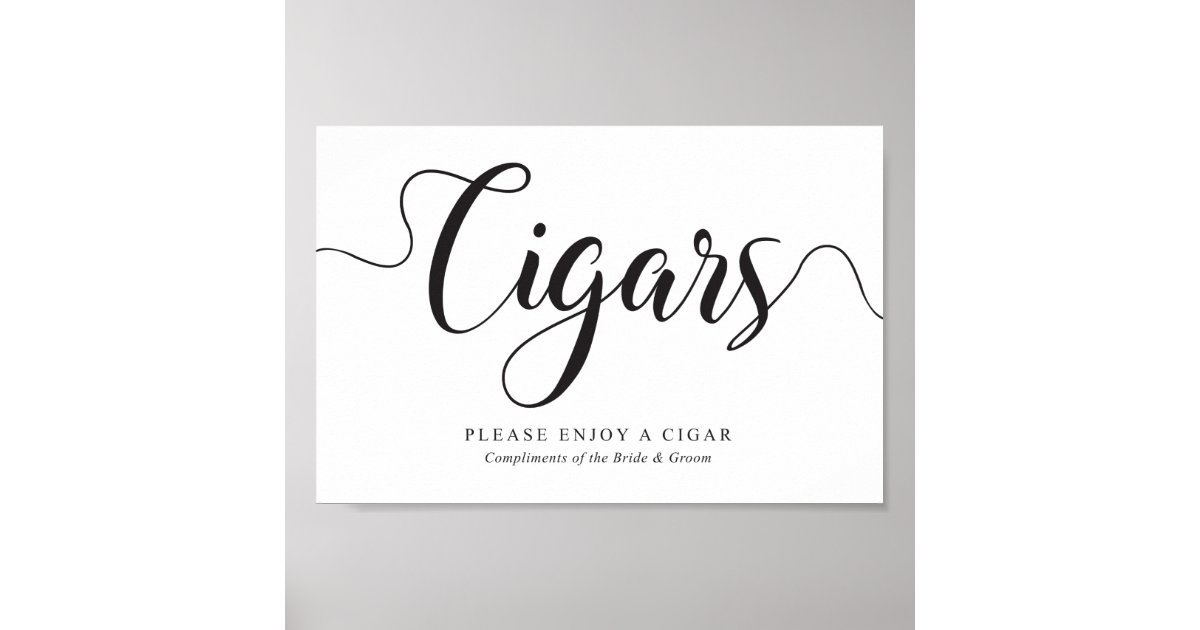 Cigars Sign. Free Complimentary Cigars Wedding Poster | Zazzle