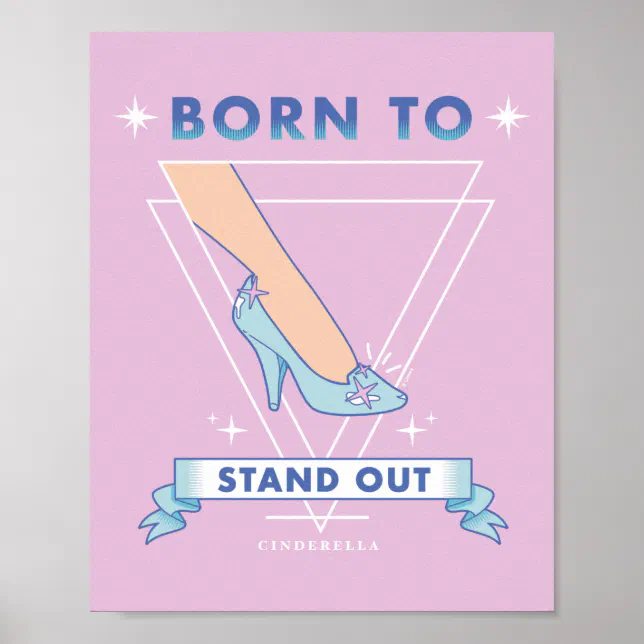 Cinderella | Born to Stand Out Poster | Zazzle