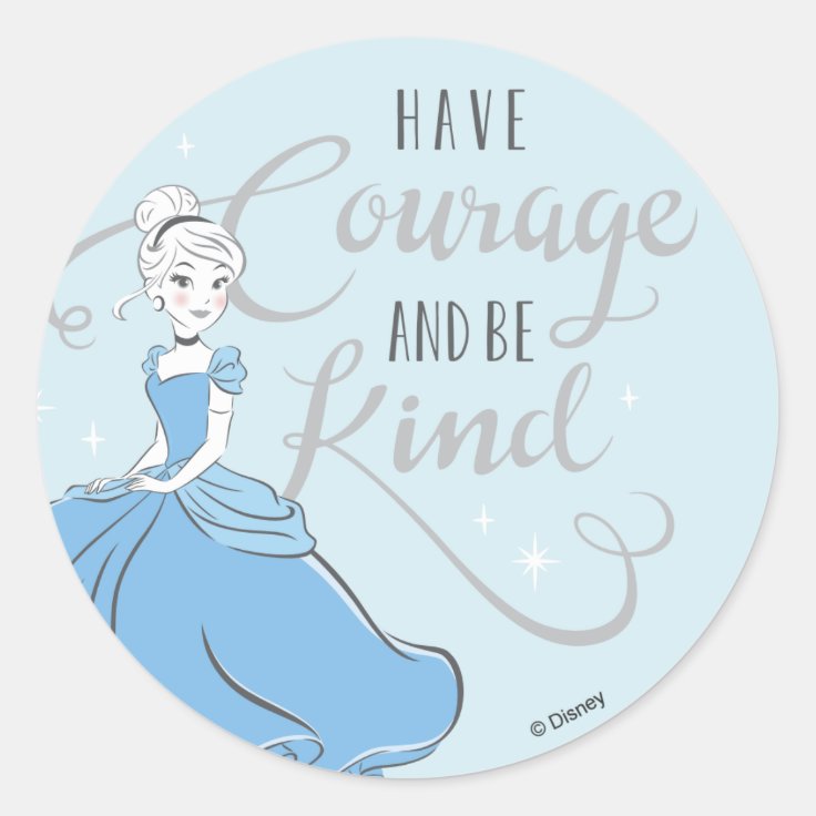 Cinderella | Have Courage Classic Round Sticker | Zazzle