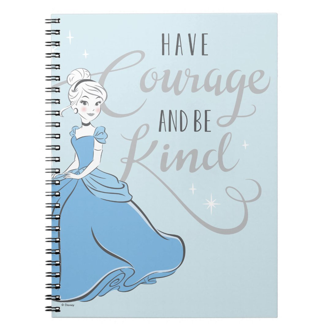 Cinderella | Have Courage Notebook | Zazzle