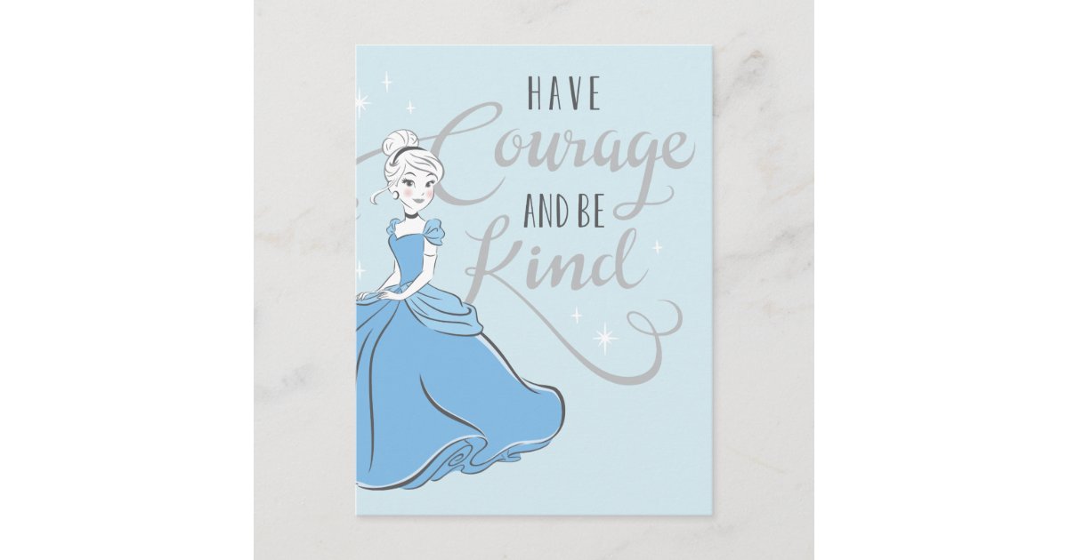 Cinderella | Have Courage Postcard | Zazzle