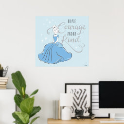 Cinderella | Have Courage Poster | Zazzle