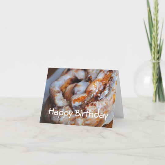 Cinnamon Roll Happy Birthday Card | Zazzle.com