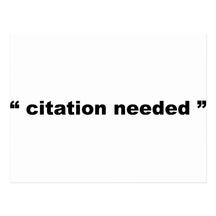 "citation needed" postcard | Zazzle.com