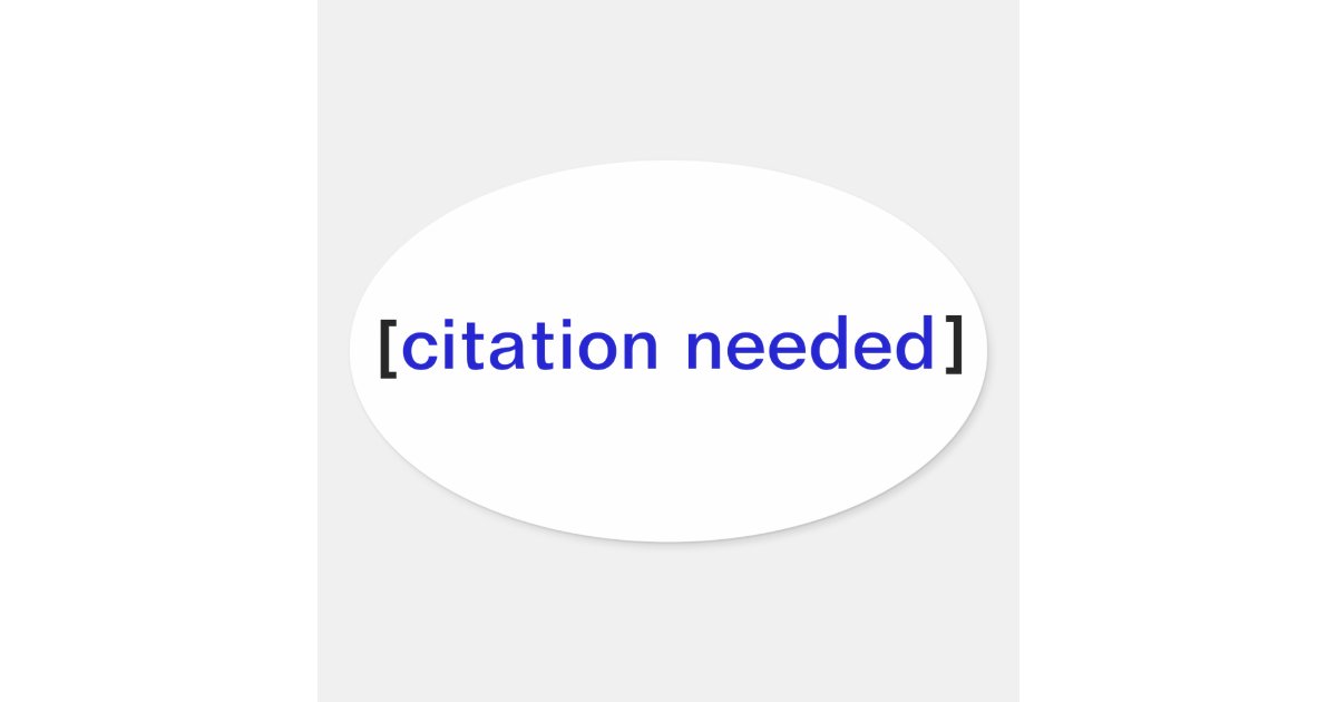Citation Needed Stickerbomb Oval Sticker | Zazzle
