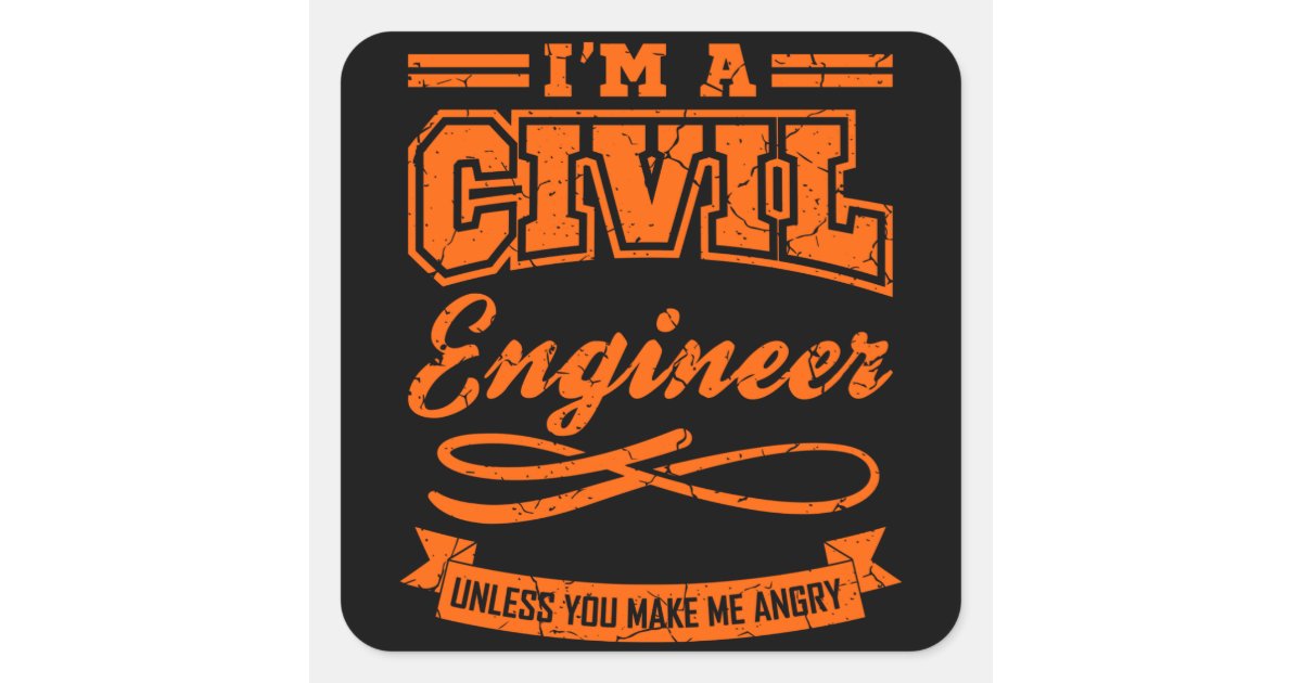 Civil Engineer Funny Engineering Graduation Degree Square Sticker | Zazzle