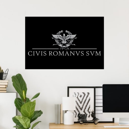 Civis Romanus Sum (CIVIS ROMANVS SVM) Poster | Zazzle