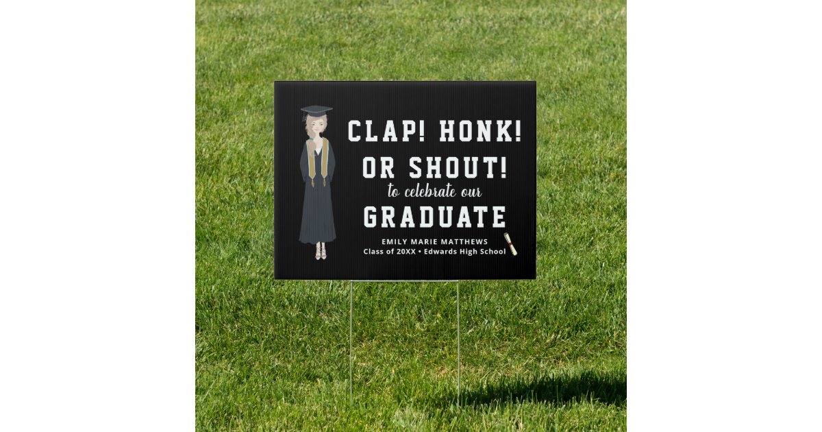 Clap, Honk, Shout | Black Graduation Yard Sign | Zazzle