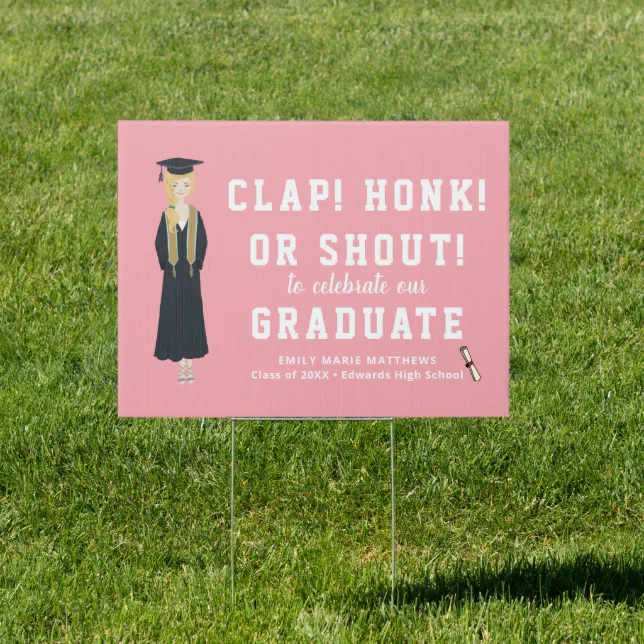 Clap, Honk, Shout | Pink Graduation Yard Sign | Zazzle
