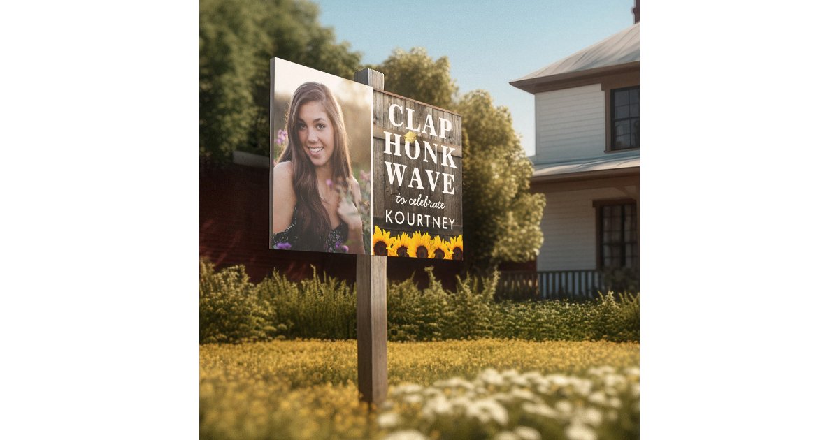 Clap Honk Wave Rustic Sunflower Graduation Sign | Zazzle