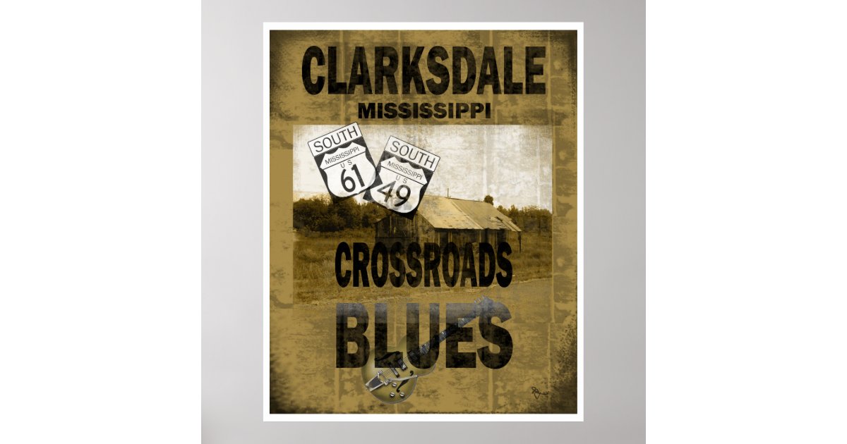 Clarksdale Mississippi Crossroads Blues Guitar Poster | Zazzle