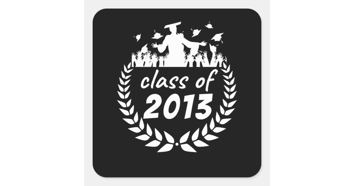 class of 2013 graduation or reunion design by square sticker | Zazzle