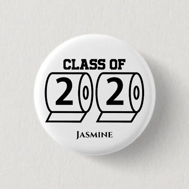 Class of 2020 Toilet Paper Custom Name Graduation Button | Zazzle