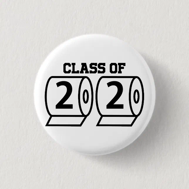 Class of 2020 Toilet Paper Graduation Senior High Button | Zazzle