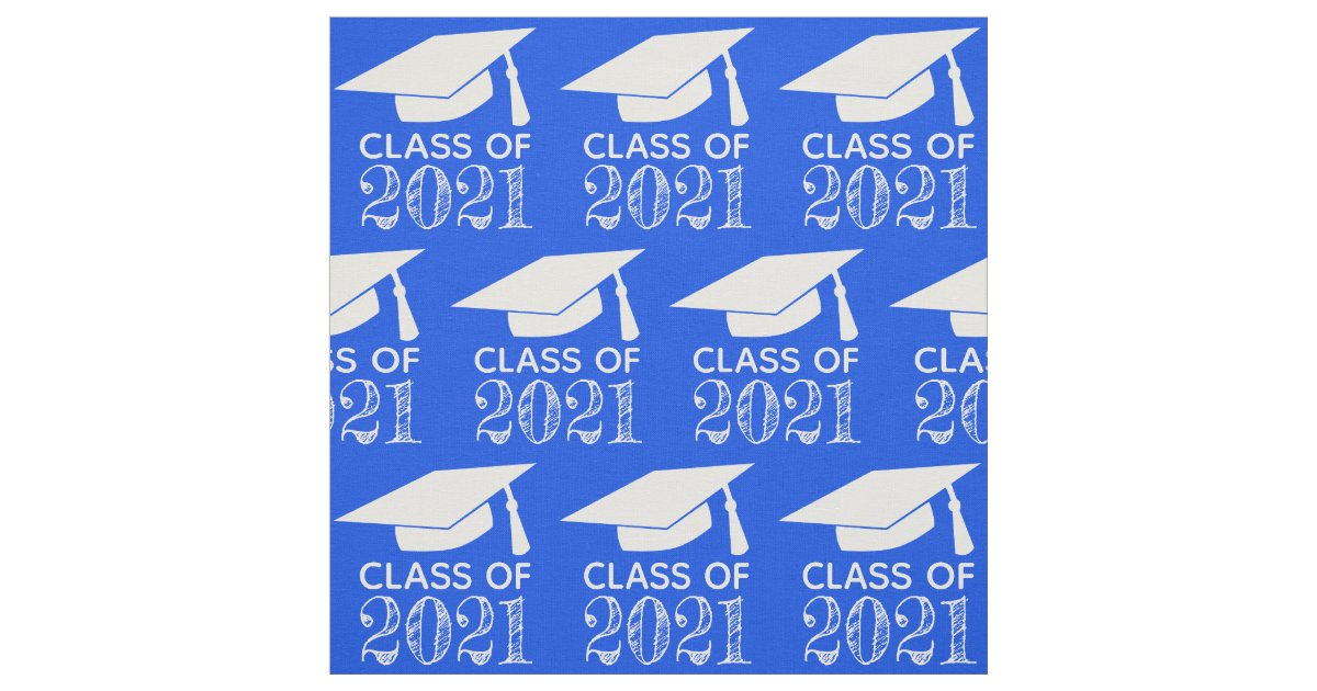 Class of 2021 Graduation Cap Blue or Choose Color Fabric | Zazzle