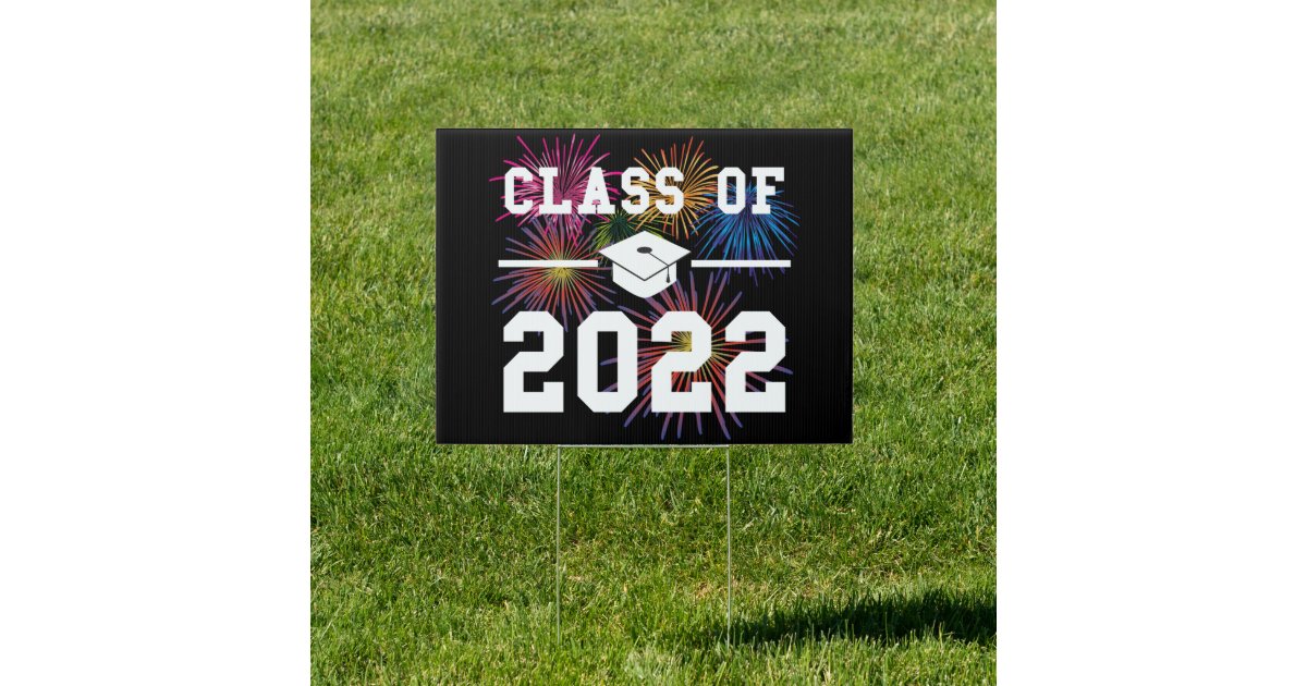 Class of 2022 Graduation Sign | Zazzle