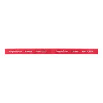 Class of 2023 Red White Congratulations Graduation Satin Ribbon | Zazzle