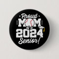 Class of 2024 Graduation Baseball Mom Senior 2024 Button | Zazzle
