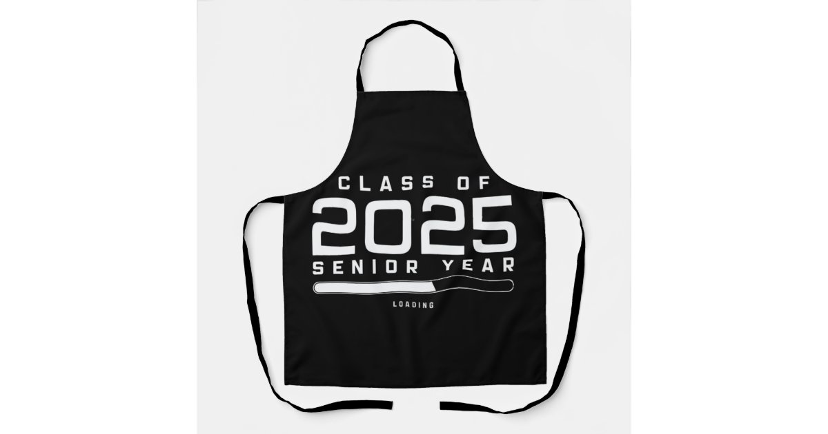 Class of 2025 Senior Year Loading Senior 2025 Apron | Zazzle