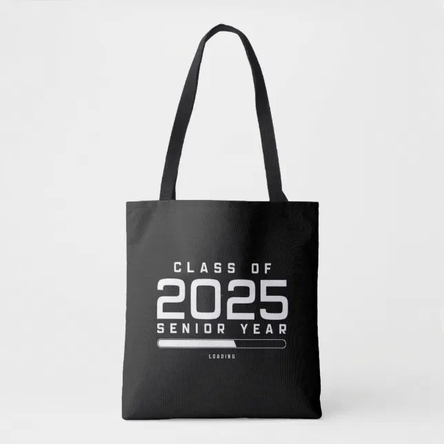 Class of 2025 Senior Year Loading Senior 2025 Tote Bag | Zazzle
