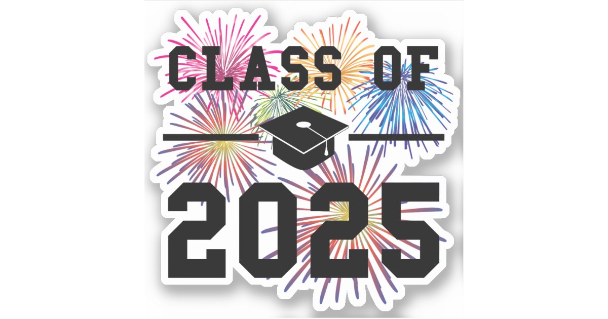 Class Of 2025 Senior Year Sticker | Zazzle