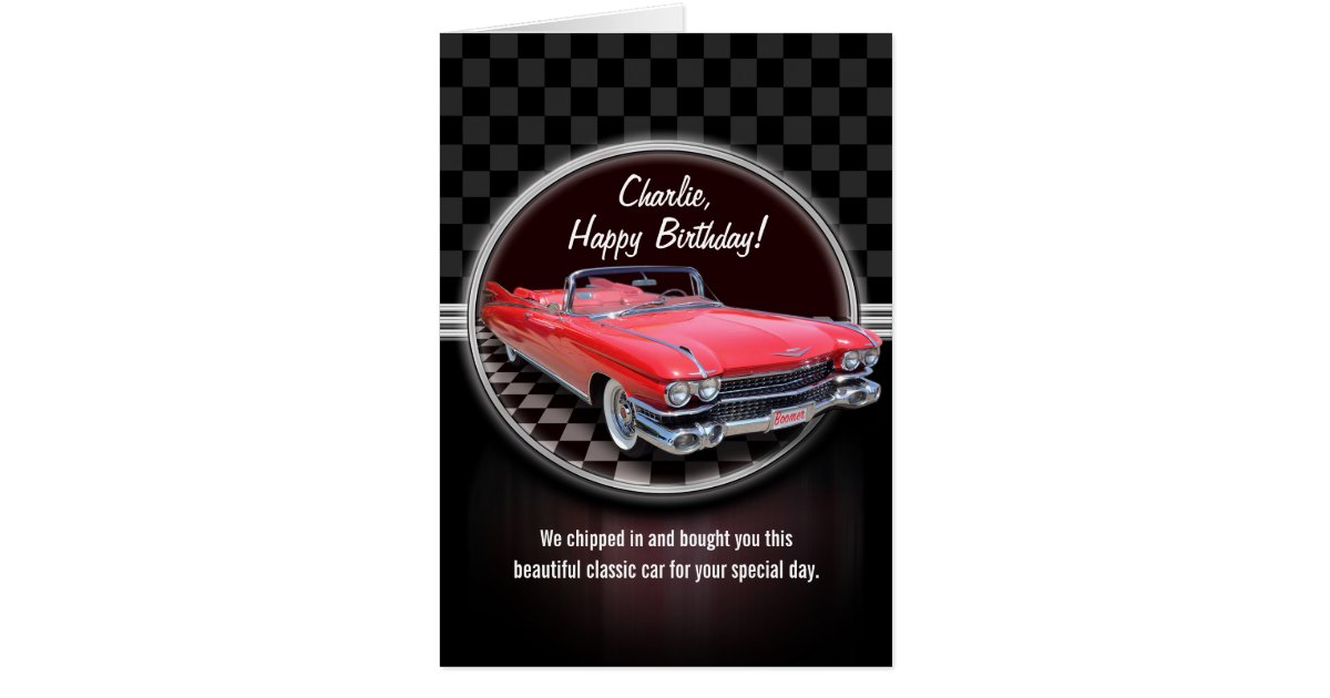 CLASSIC CADILLAC Birthday Card | Zazzle.com