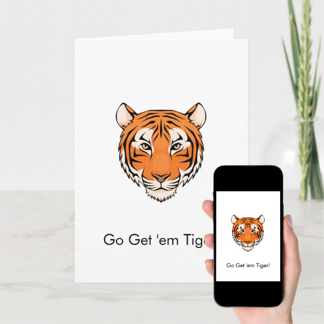 Classic Greeting Card "Go Get 'em Tiger!" theme | Zazzle