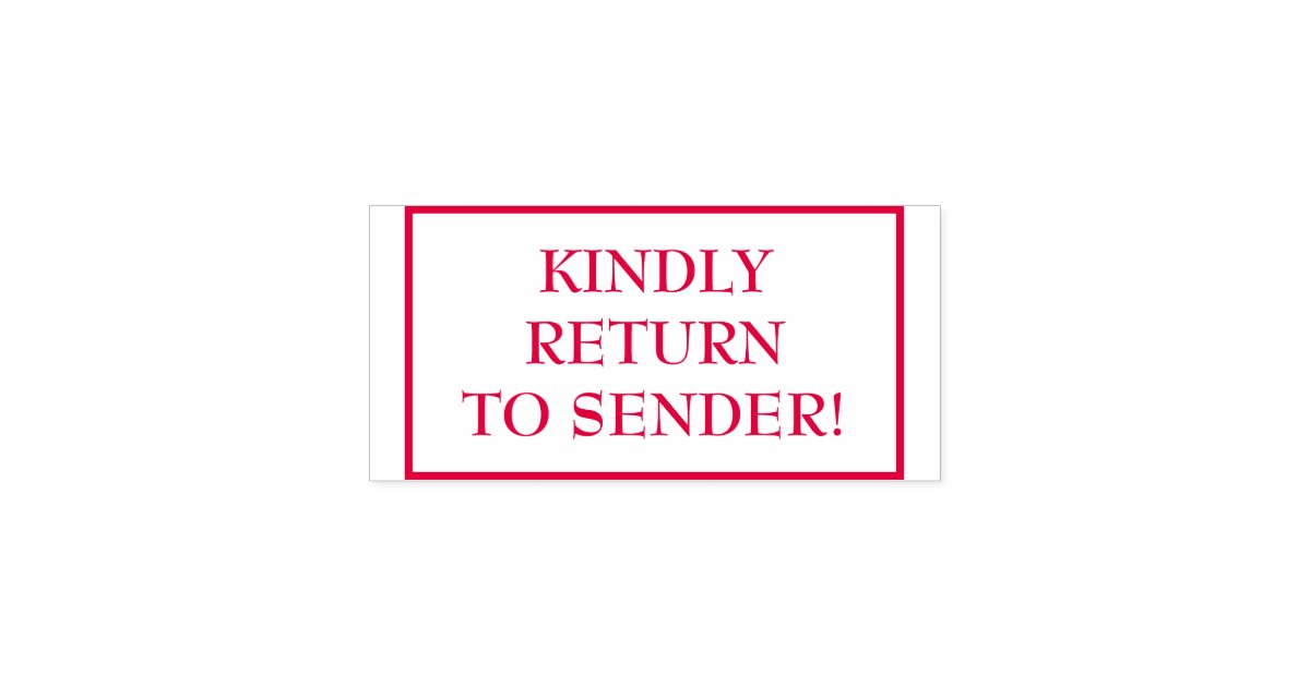 Classic "KINDLY RETURN TO SENDER!" Rubber Stamp | Zazzle