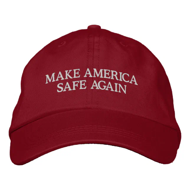Classic Make America Safe Again Embroidered Hat | Zazzle