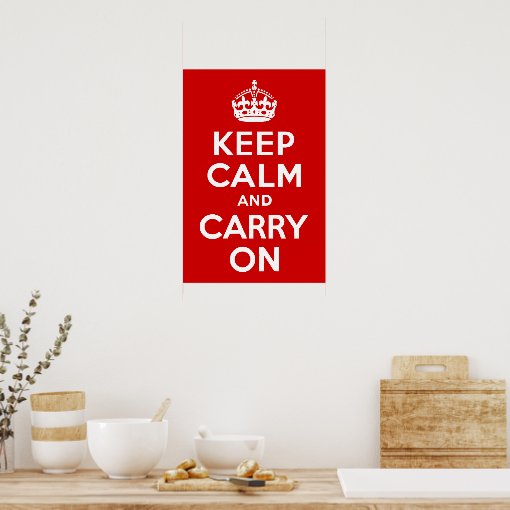 Classic Red and White Keep Calm and Carry On Poster | Zazzle
