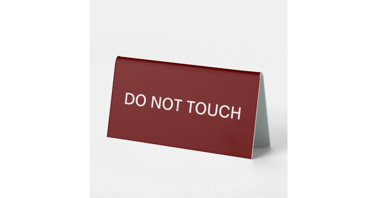 Classic Red Do Not Touch Tent Style Desk Signs | Zazzle