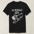 Classic Since 1977 still Rocking (custom years) T-Shirt | Zazzle