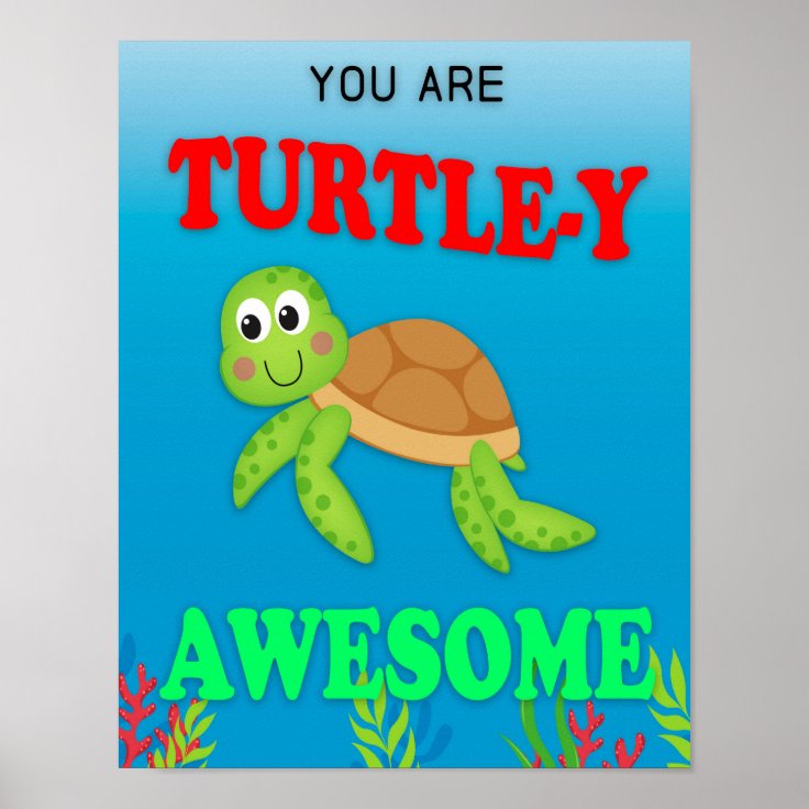 Classroom Decor, Classroom Sign, Turtle-y Awesome Poster | Zazzle