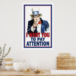 Classroom Poster: I Want You to PAY ATTENTION Poster | Zazzle