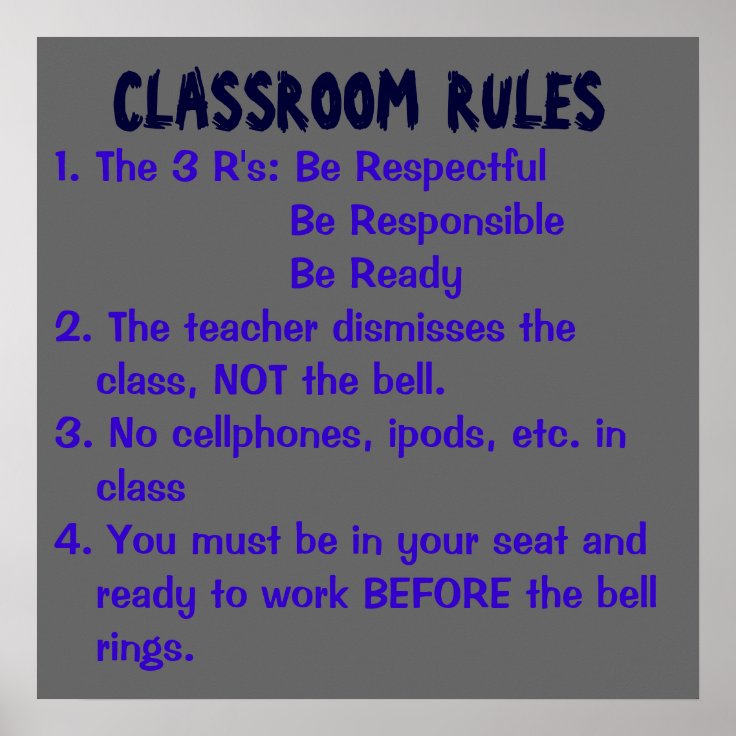 CLASSROOM RULES, 1. The 3 R's: Be Respectful ... Poster | Zazzle