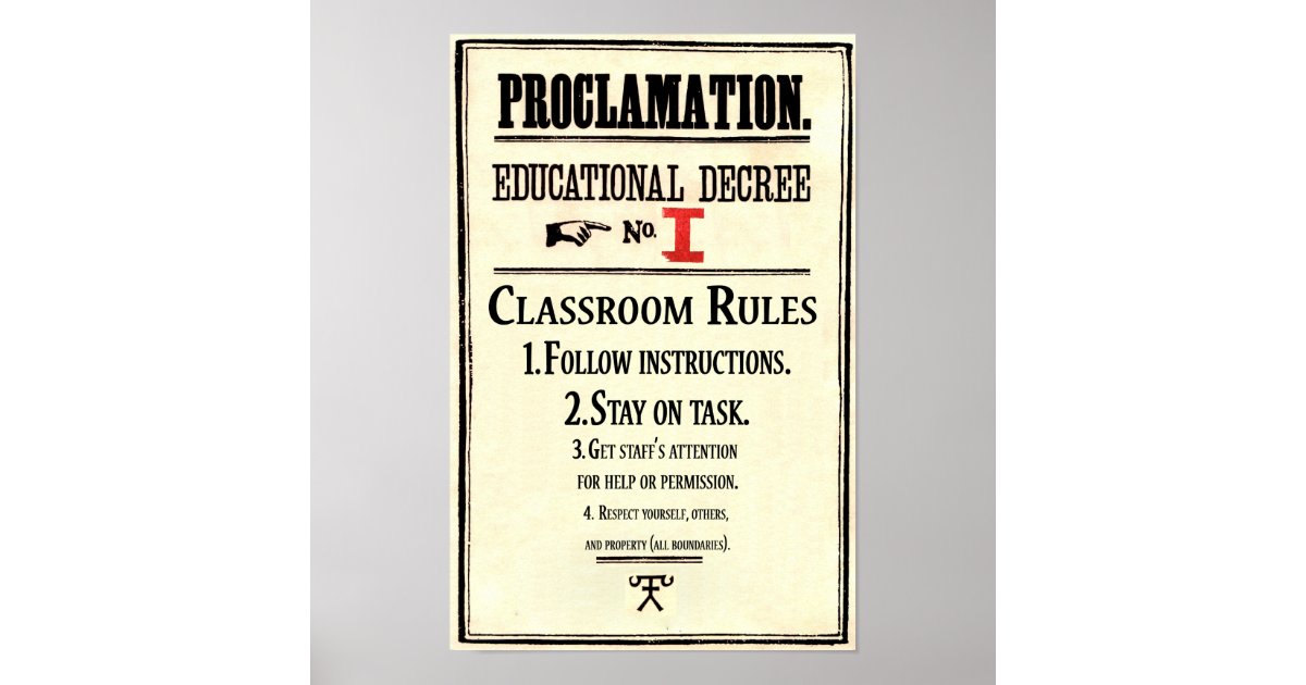 Classroom Rules Proclamation Educational Decree 1 Poster | Zazzle