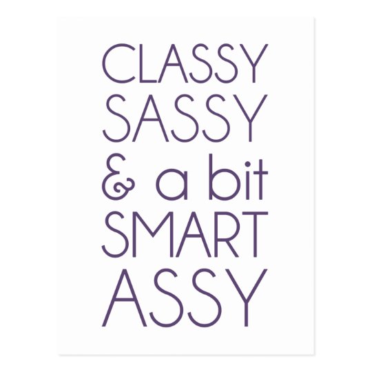Classy Sassy and a Bit Smart Assy Postcard | Zazzle.com